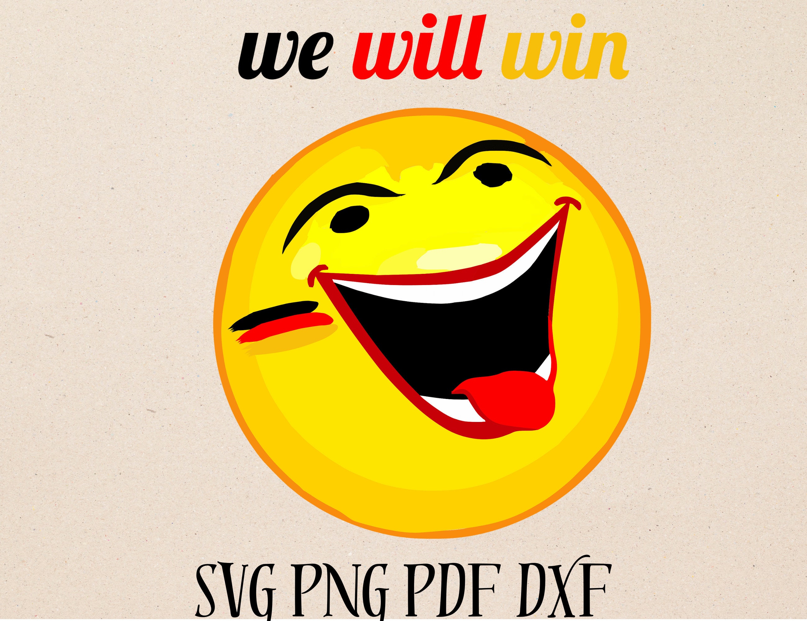 Smiley Face Svg Png Pdf Dxf, We Will Win Smiley Face, Positive ...
