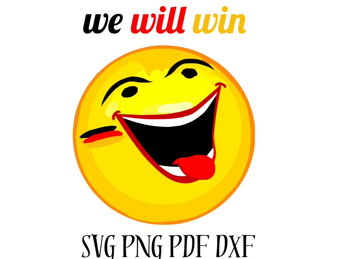 Smiley Face Svg Png Pdf Dxf, We Will Win Smiley Face, Positive ...