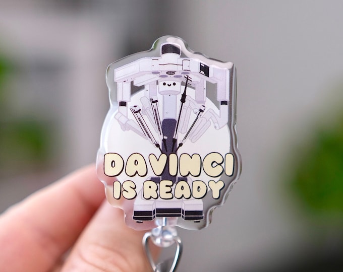 Davinci Robot Acrylic Badge Reel, Operating Room Nurse, OR, RN, CRNA ...
