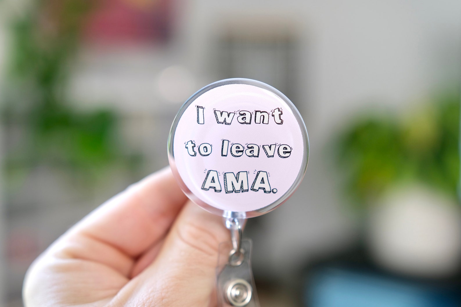 I Want to Leave AMA Badge Reel, Custom Color, Funny Nursing Gift, RN ...