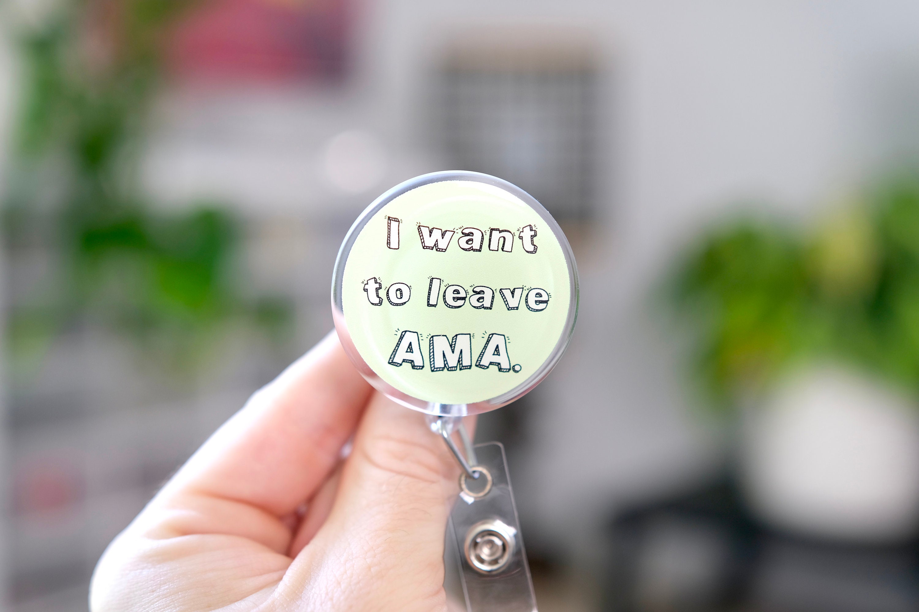 I Want to Leave AMA Badge Reel, Custom Color, Funny Nursing Gift, RN ...