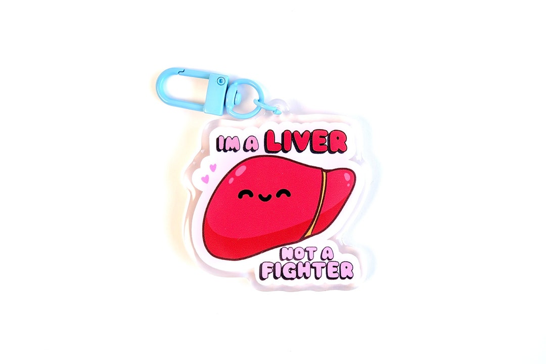 Liver Not a Fighter Keychain, Cute Nursing Gifts, Kawaii Keychain - Etsy