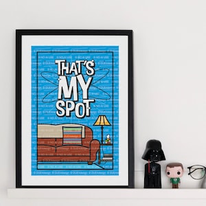 Digital Print That's My Spot, the Big Bang Theory Art Print, That's My ...