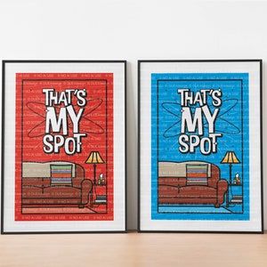 Digital Print That's My Spot, the Big Bang Theory Art Print, That's My ...