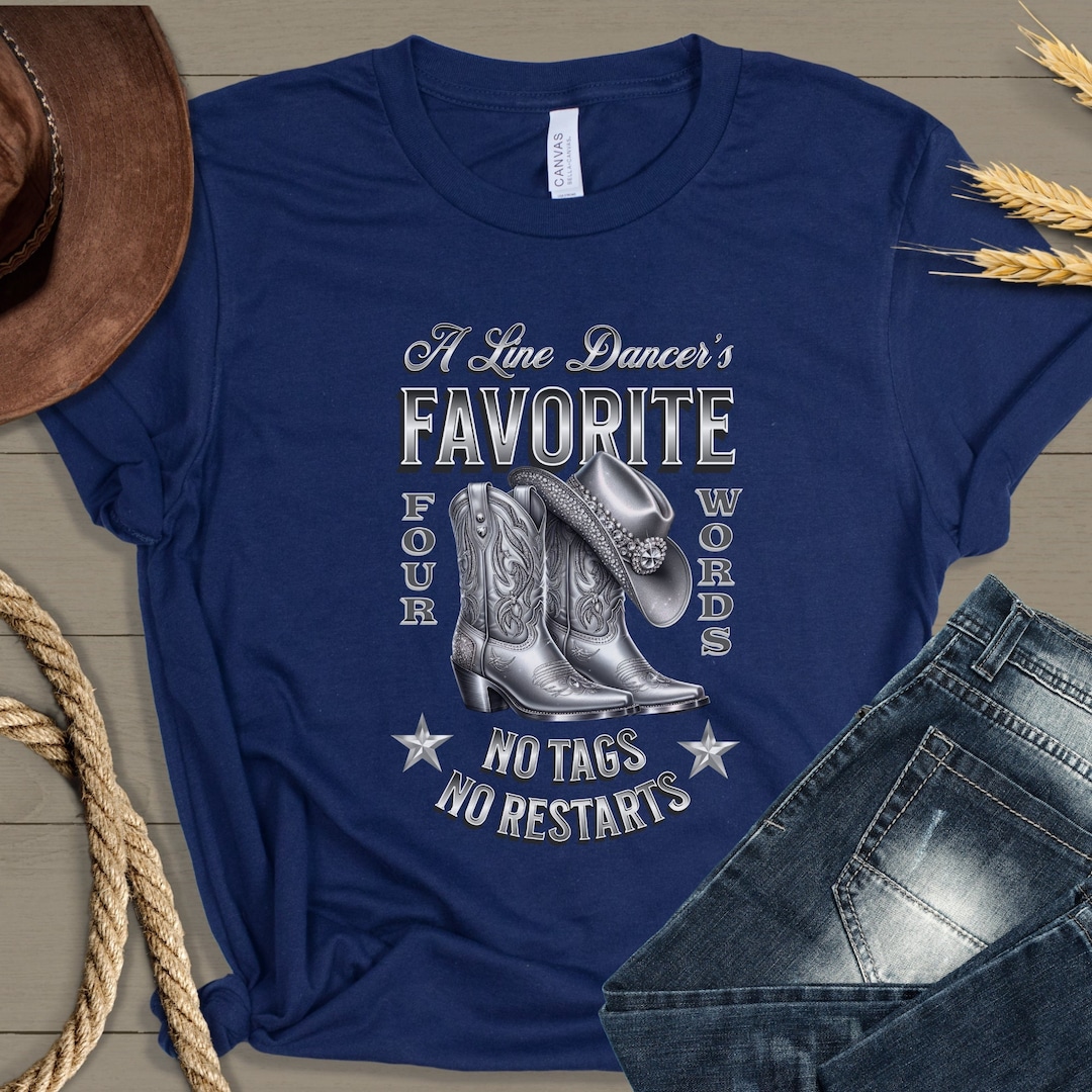 Line Dancing T-shirt, No Tags No Restarts Line Dancing Moto Wear ...