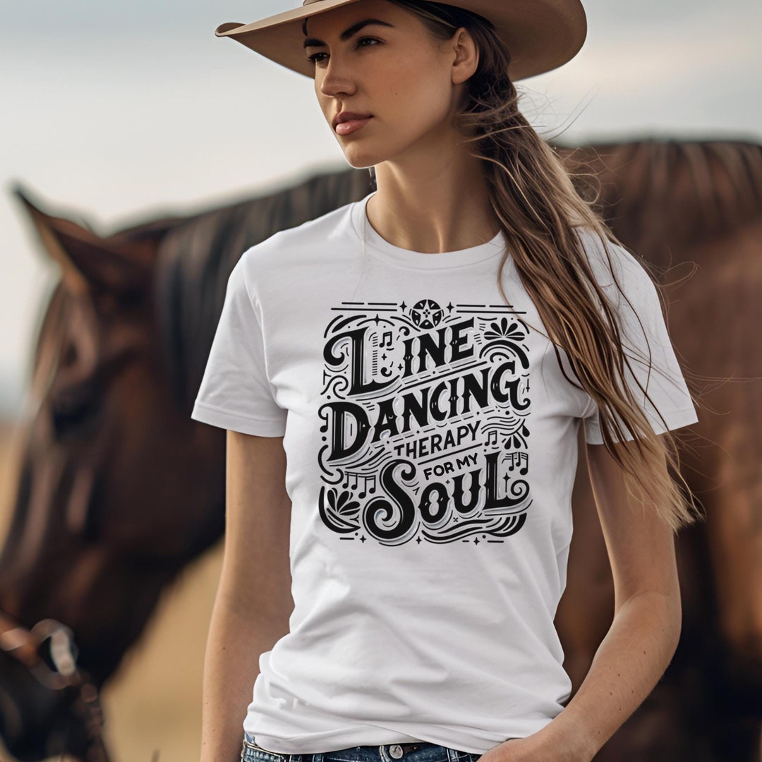 Line Dancing Shirt, Line Dancing Therapy for My Soul T-shirt, Country ...