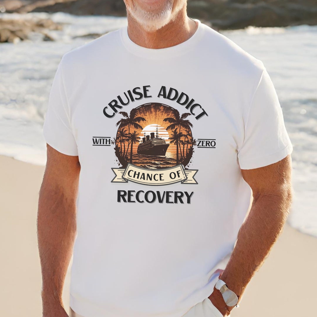 Cruise Tshirt, Addicted to Cruising Shirt, Nautical Wear, Beach Vibes ...