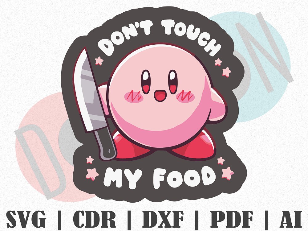 Don't Touch My Food Kirby Design SVG Customize Gift Svg - Etsy