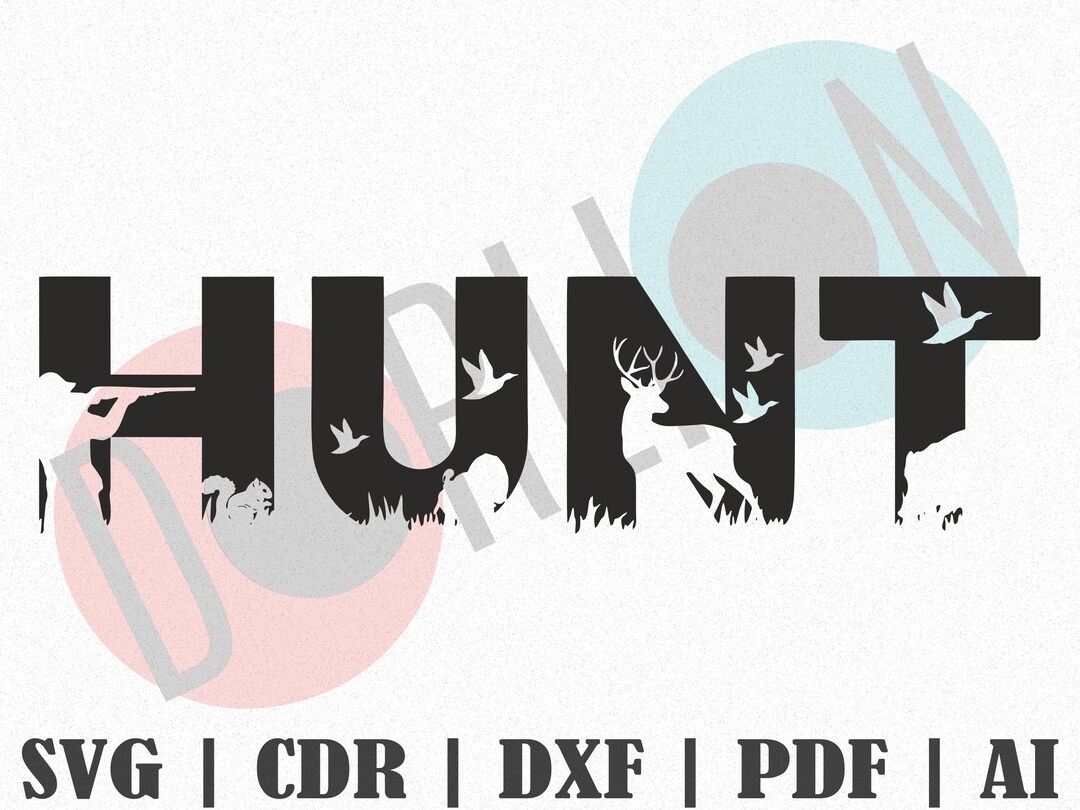 Hunt Design SVG, Customize Gift Svg, Vinyl, Bundle Cut File, Svg, Pdf ...