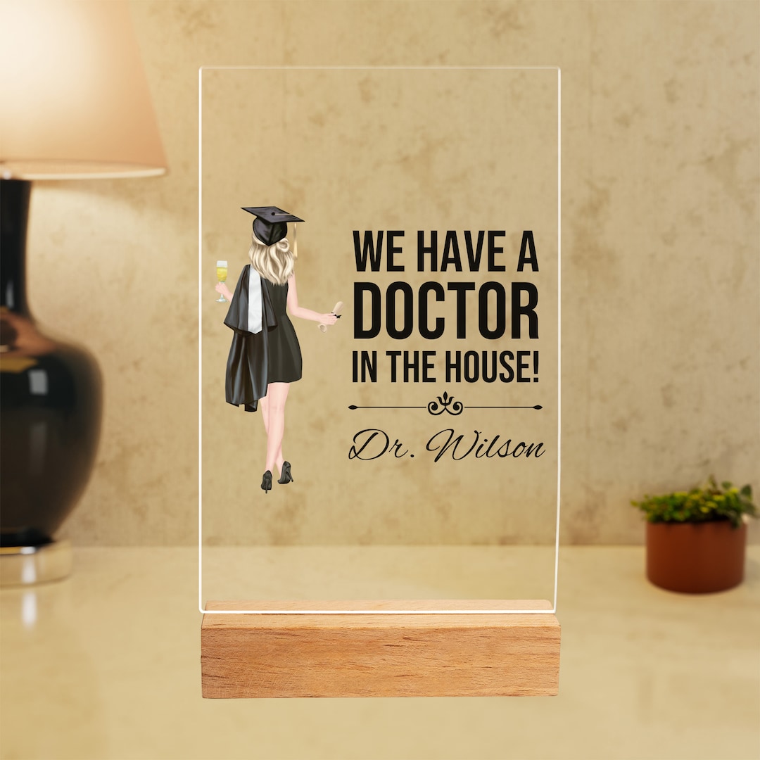 Personalized Doctor Phd Graduation Acrylic Plaque, We Have A Doctor in ...
