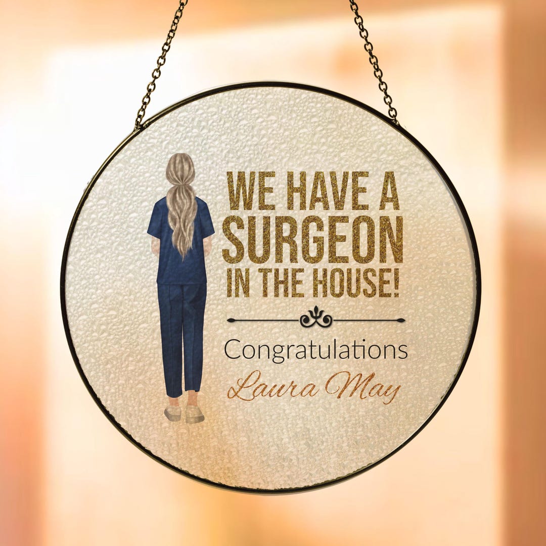 Personalized Surgeon Graduation Congrats for Daughter Suncatcher ...