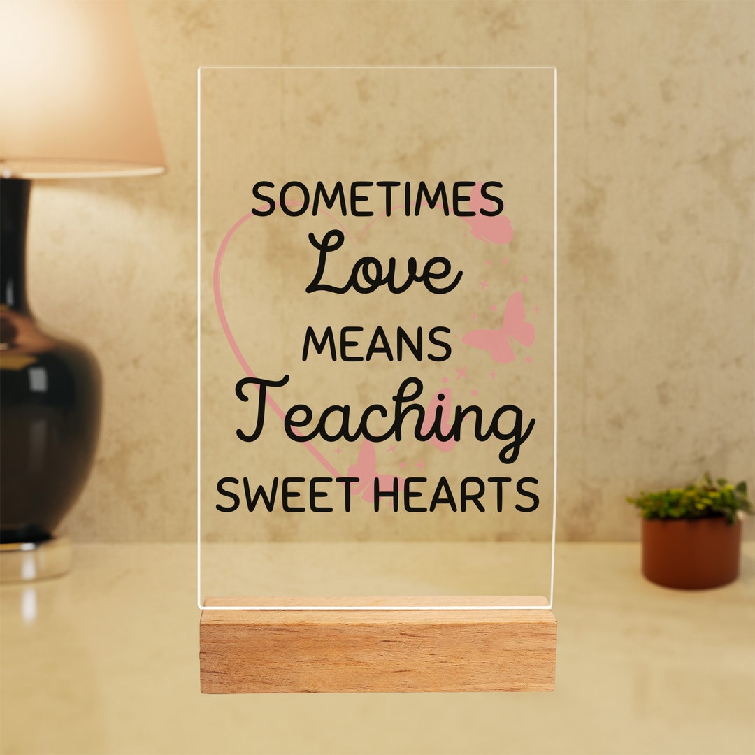 Cute Teacher Valentines Day Acrylic Plaque, Teaching Sweet Hearts Gift ...