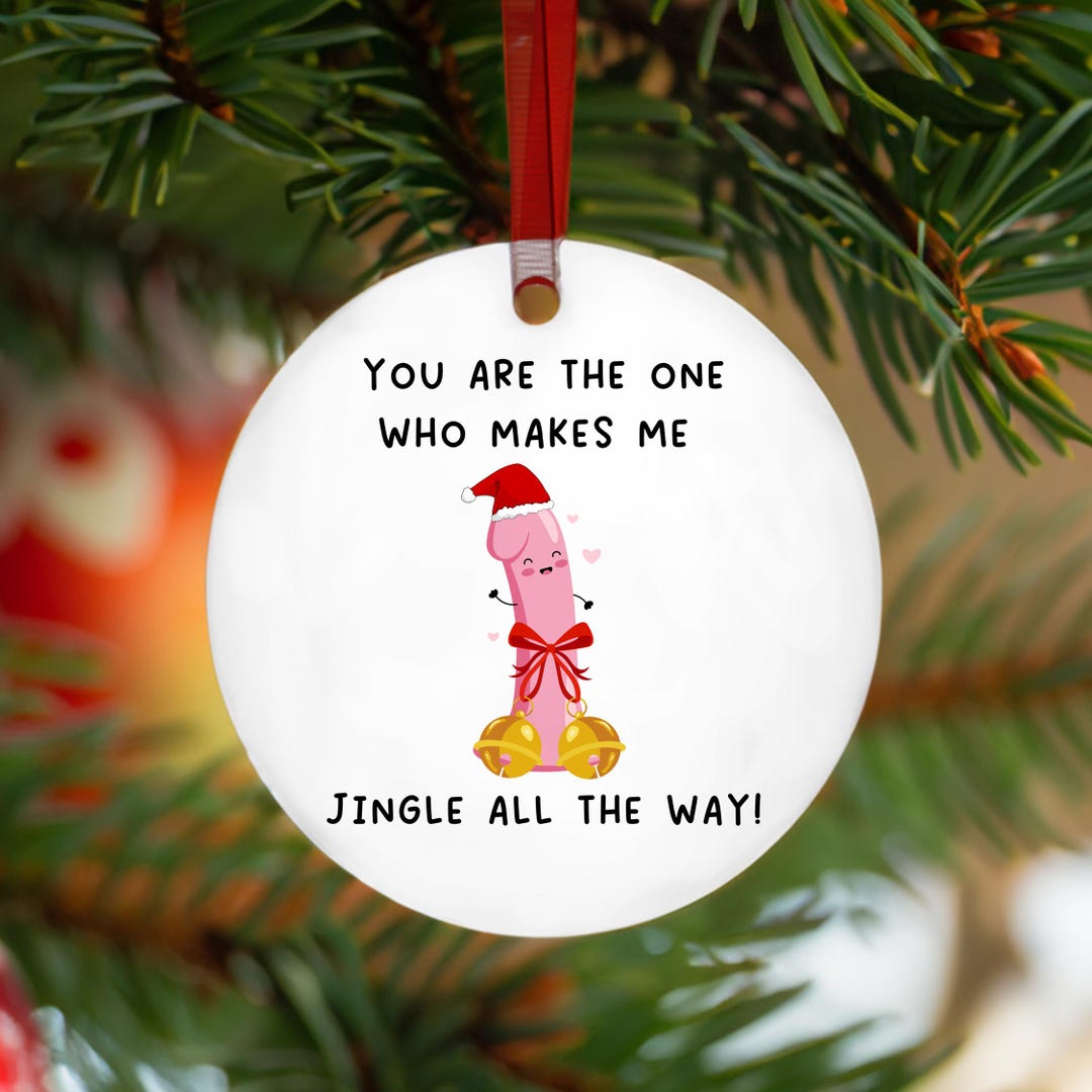 Naughty Christmas Humor Ornament, Adult Joke for Wife Gift, Jingle All ...