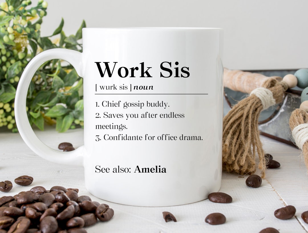 Personalized Funny Work Sister Mug, Coworker Appreciation Gift, Work ...