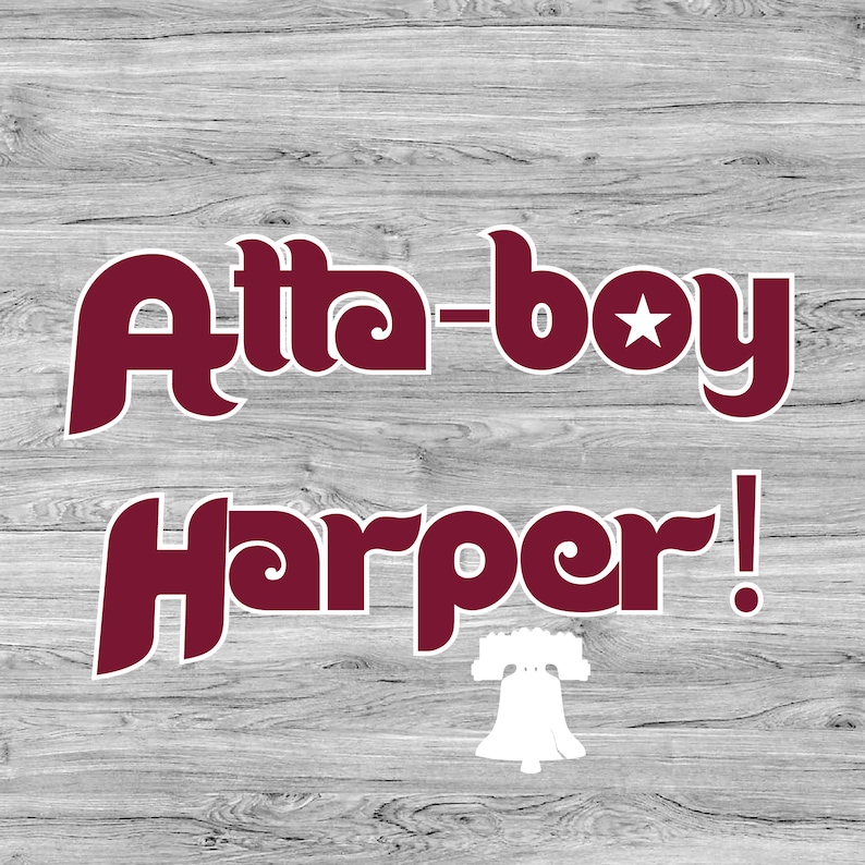 Atta Boy Harper SVG | Bryce Svg | Jawn SVG | Philadelphia Svg | Philly ...