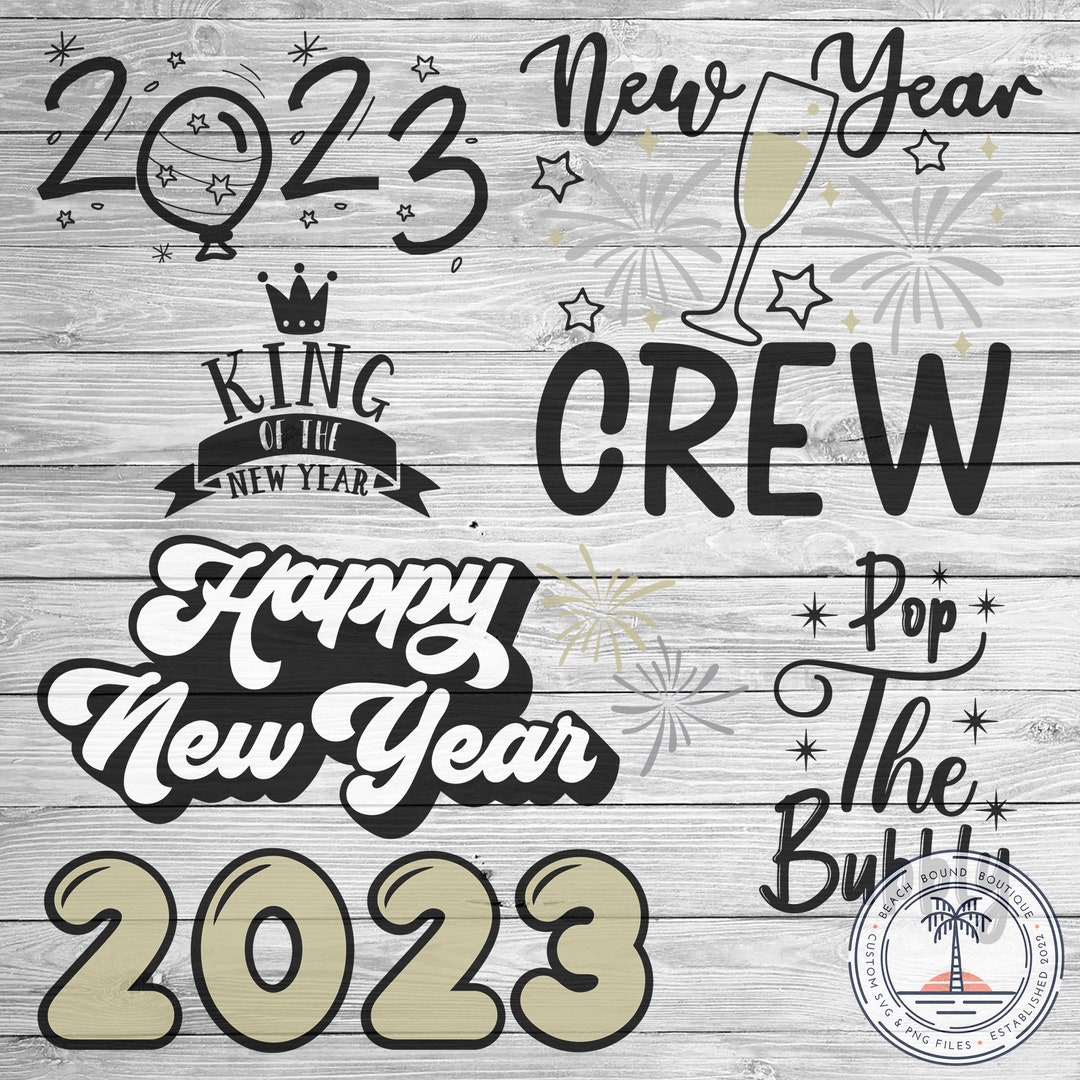 2023 SVG | New Year Crew Svg | King of the New Year Svg | Happy New ...