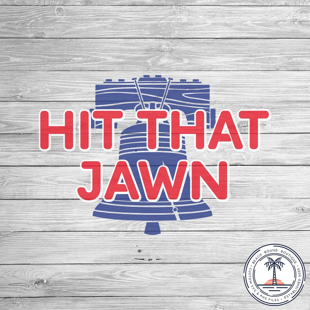 Hit That Jawn SVG | City of Brotherly Love Svg | Jawn PNG ...