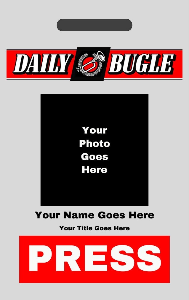 Daily Bugle Custom Made Digital Press Pass, Finished and Ready to Print ...