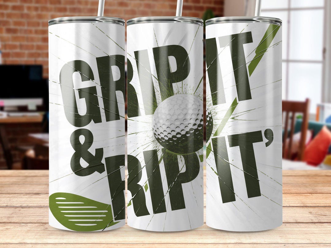 Grip It Rip It Golf Tumbler Wrap, 20oz Digital Tumbler Wrap PNG, Golf ...
