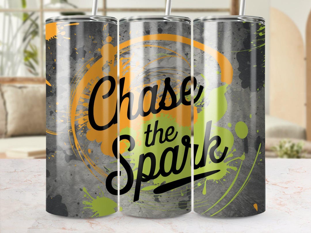 Chase the Spark 20oz Digital Tumbler Wrap, Inspirational Tumbler Design ...