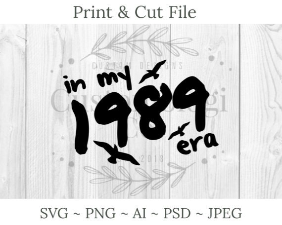 In My 1989 Era | PNG SVG | Digital Download for Cricut, Silhouette ...