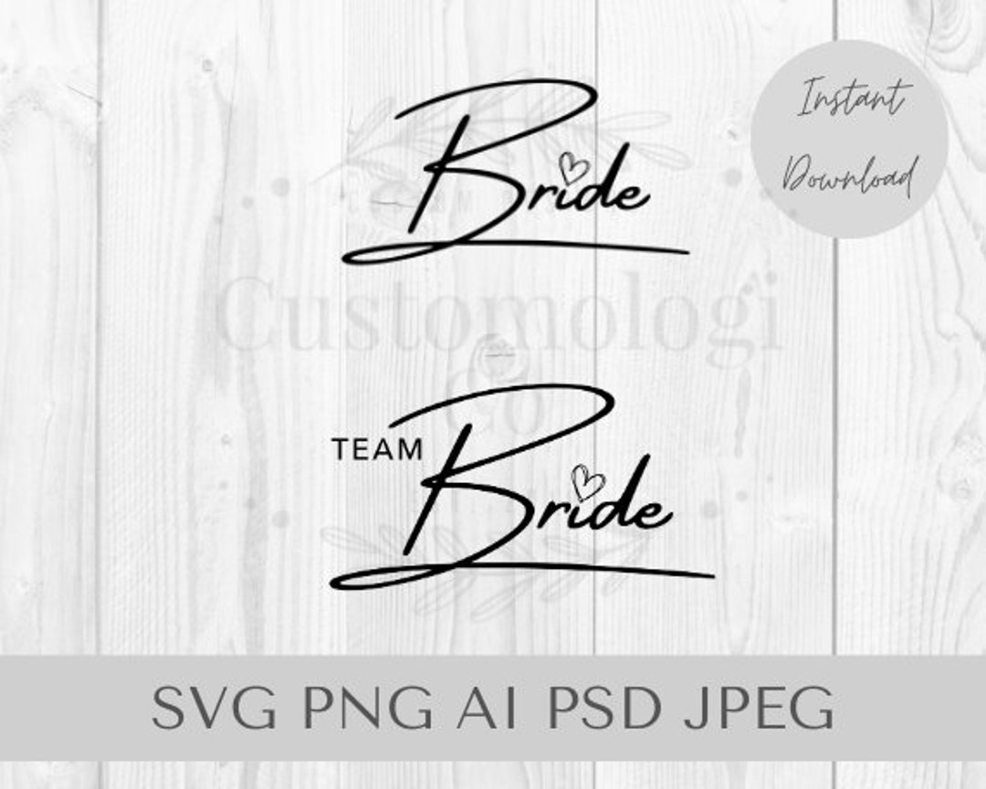 Team Bride & Bride SVG PNG | Wedding Png Svg | Bridal Png Svg | Instant ...