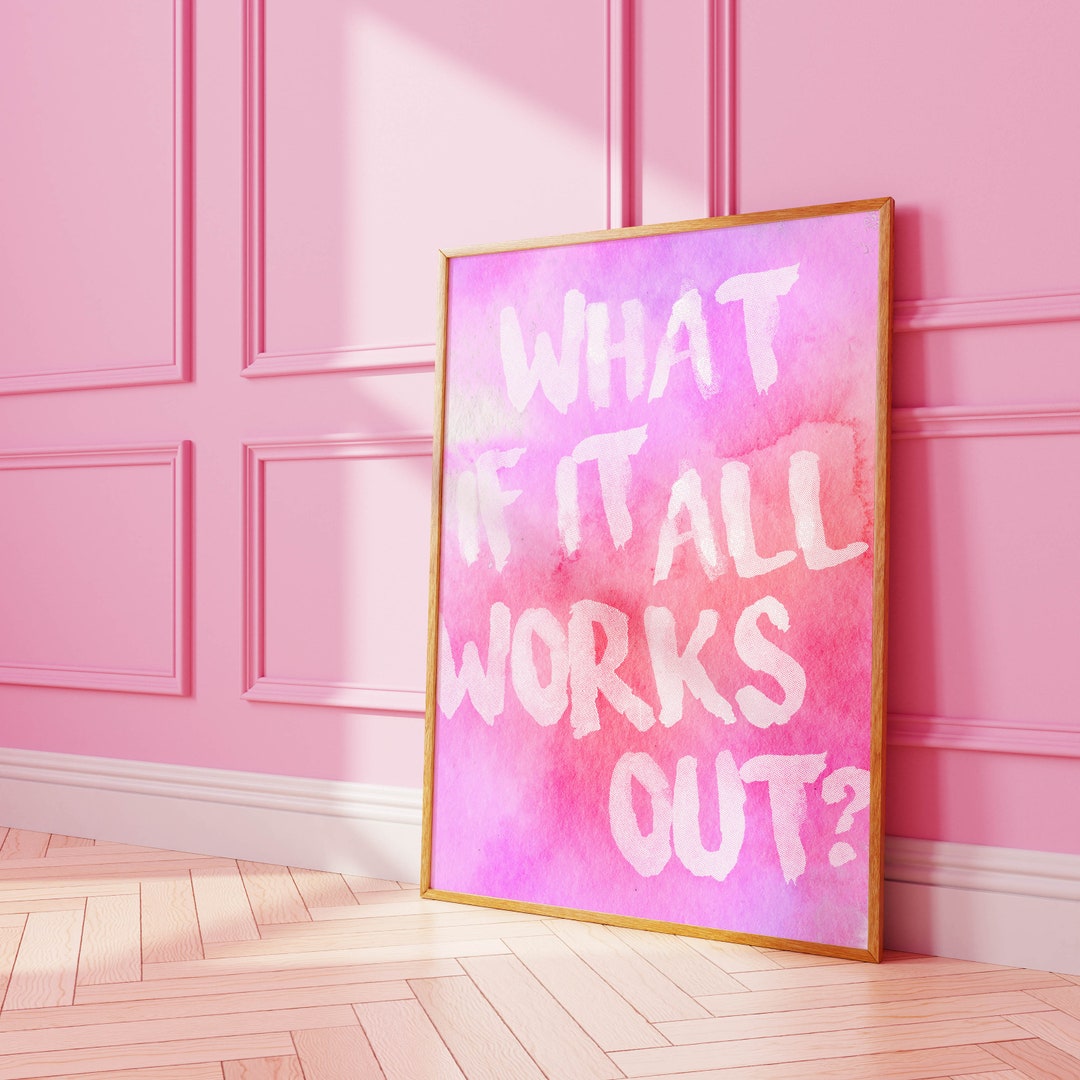 What If It All Works Out Print, Retro Quote Print, Pink Manifestation ...