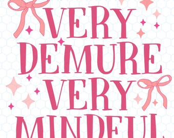 Demure Mindful SVG, PNG Coquette Bow Clipart Sublimation Cricut Cut File - Etsy