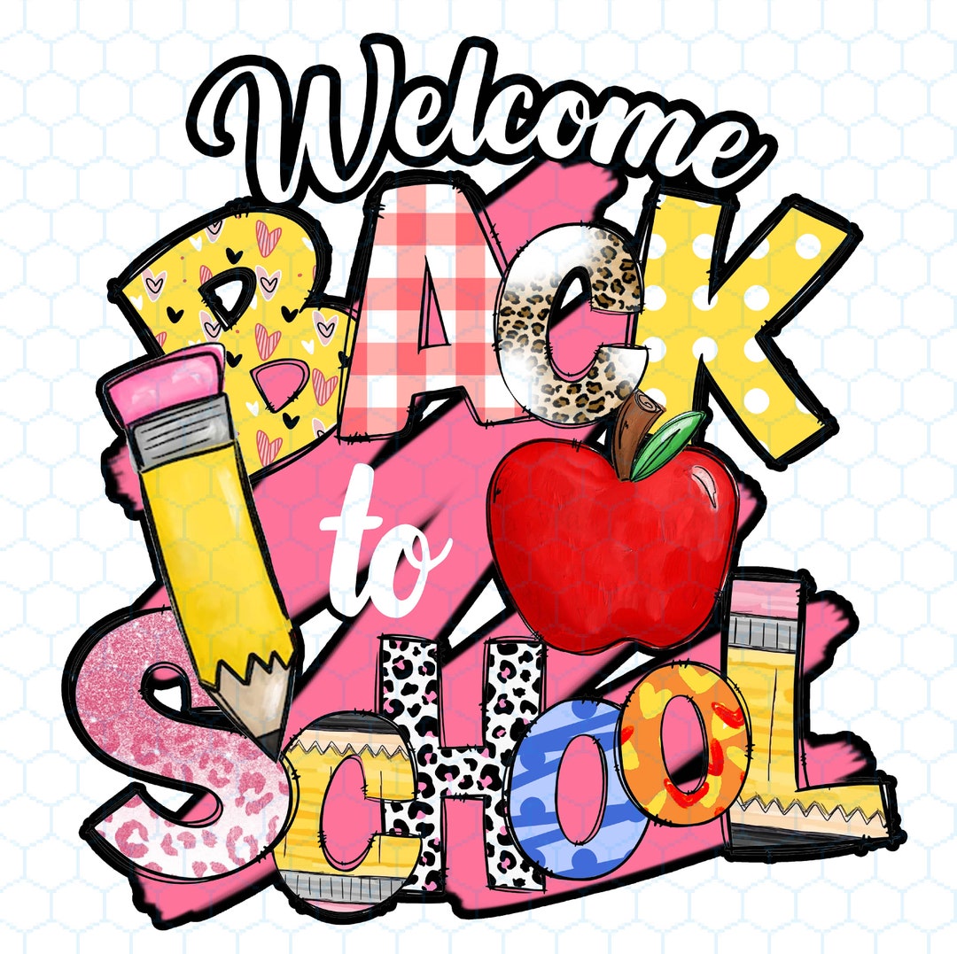 Welcome Back to School! Pngs for Teachers, Students, and Parents ...