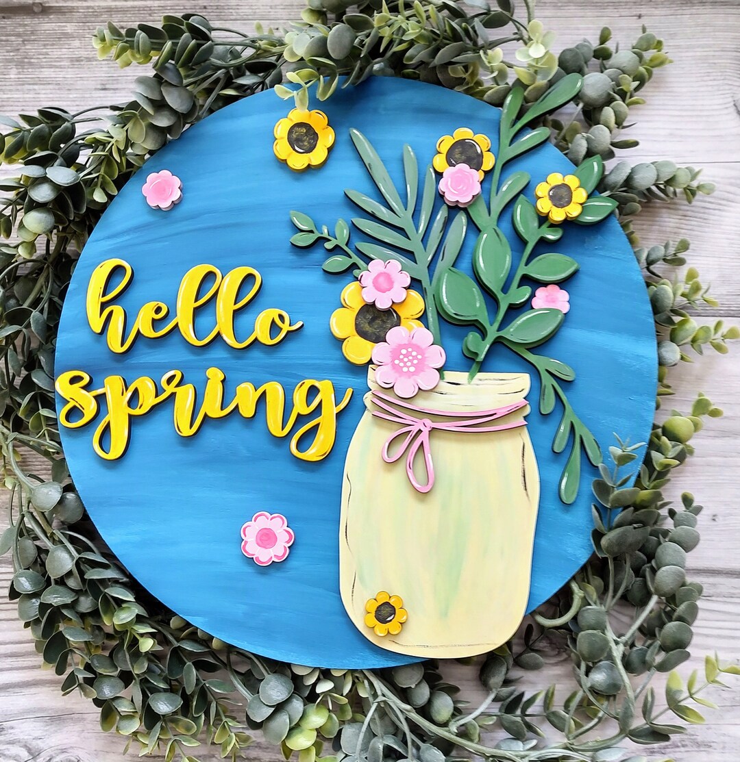 Vibrant "hello Spring" Door Hanger. Colorful Mason Jar Flowers for ...