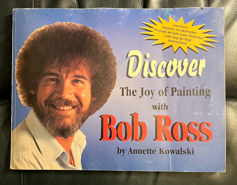 Discover the Joy of Painting With Bob Ross by Annette Kowalski , 1998 ...