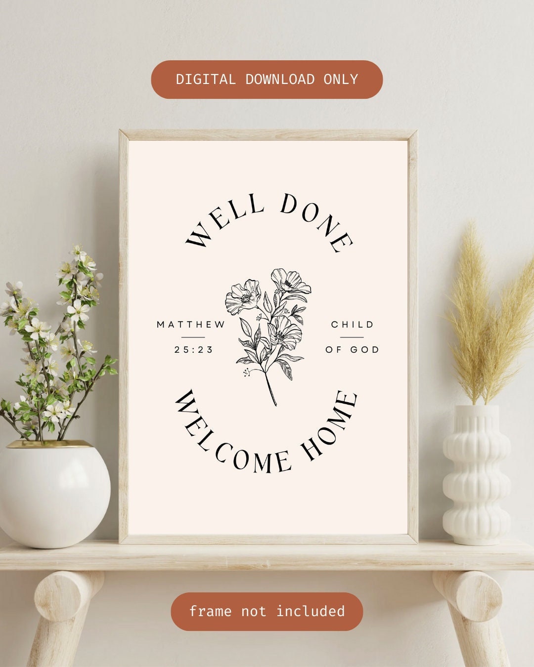 Well Done, Welcome Home Child of God | Christian Printable Wall Art ...