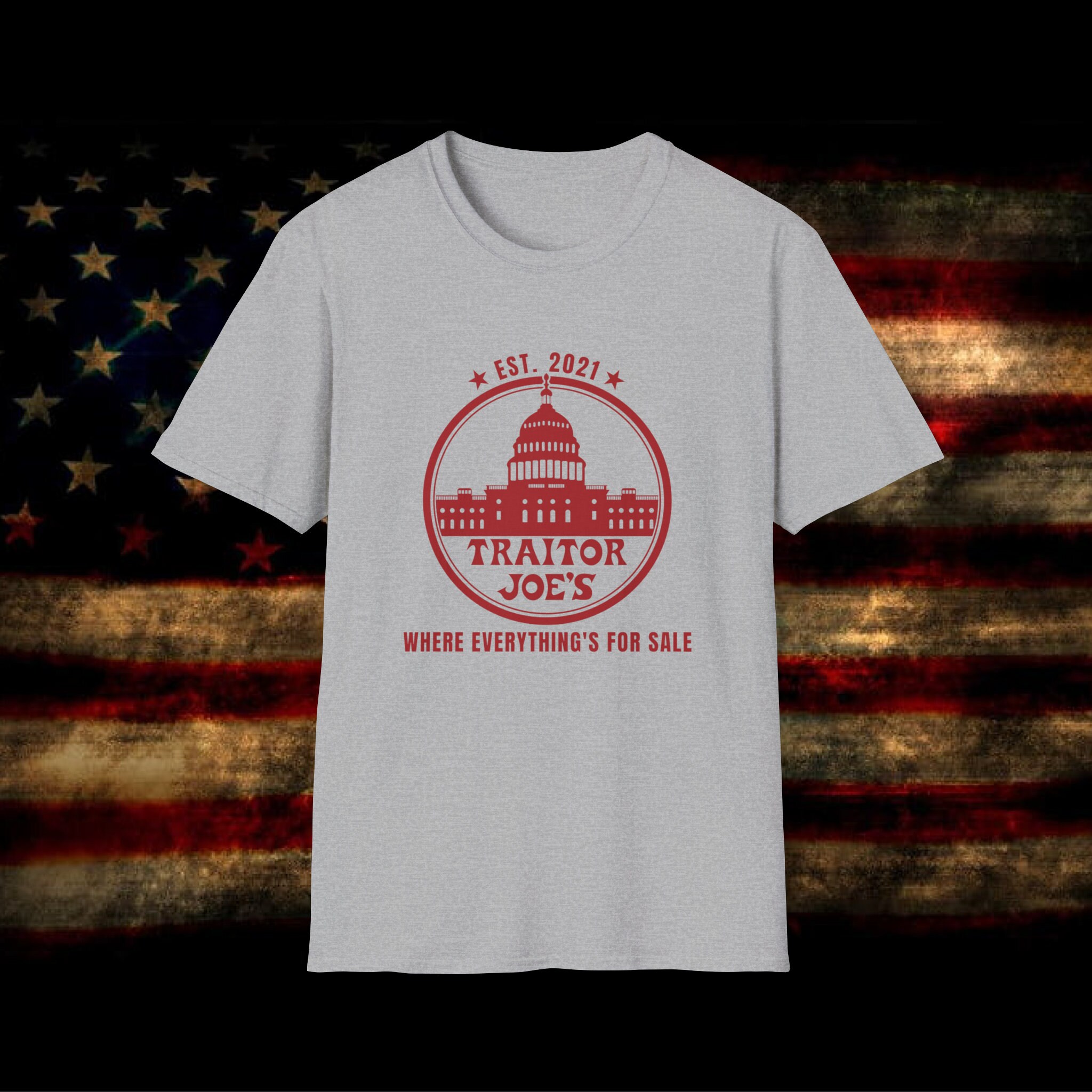 Traitor Joe's Where Everything is for Sale Bold Political Satire T ...