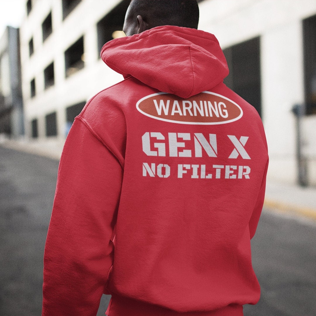 WARNING Gen X No Filter Funny Generation X Hoodie for Men & - Etsy