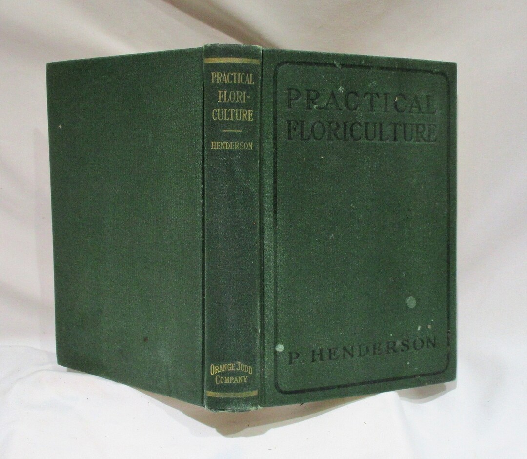 1909 Practical Floriculture, Vintage Book on Garden Design, Botany ...