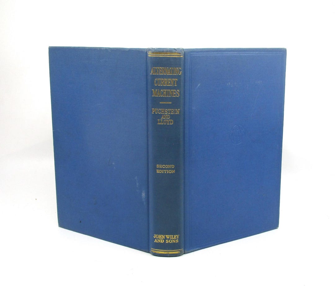 1948 Alternating Current Machines, Electricity, Transformers ...