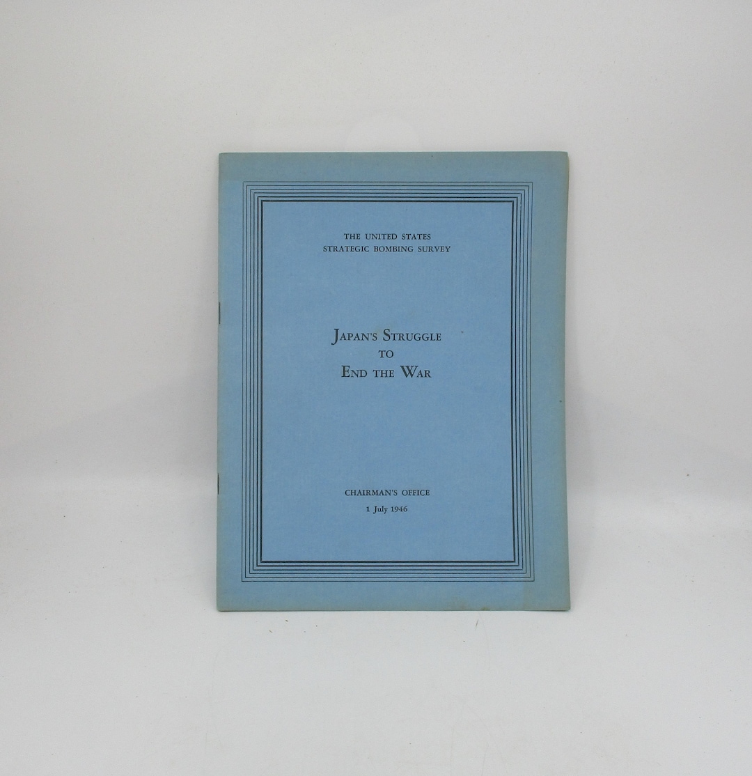 1946 Japan's Struggle to End the War, US Strategic Bombing Survey, WW 2 ...