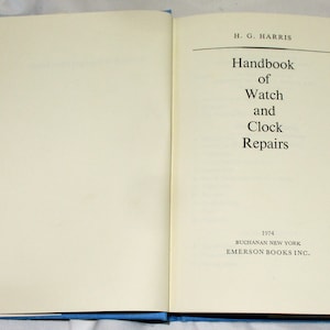 1974 Handbook of Watch and Clock Repair Book, Old Reference Guide ...