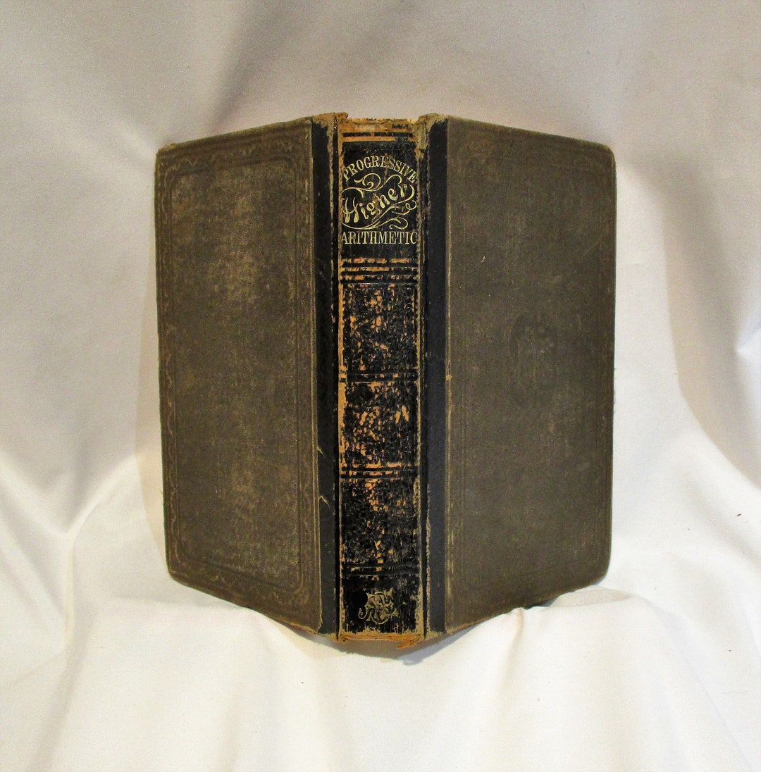 1875 Math Textbook, Progressive Higher Arithmetic Book, Old Antiquarian ...