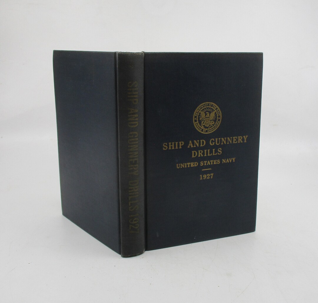 1927 US Navy Ship and Gunnery Drills, Training Manual, Navy Department ...