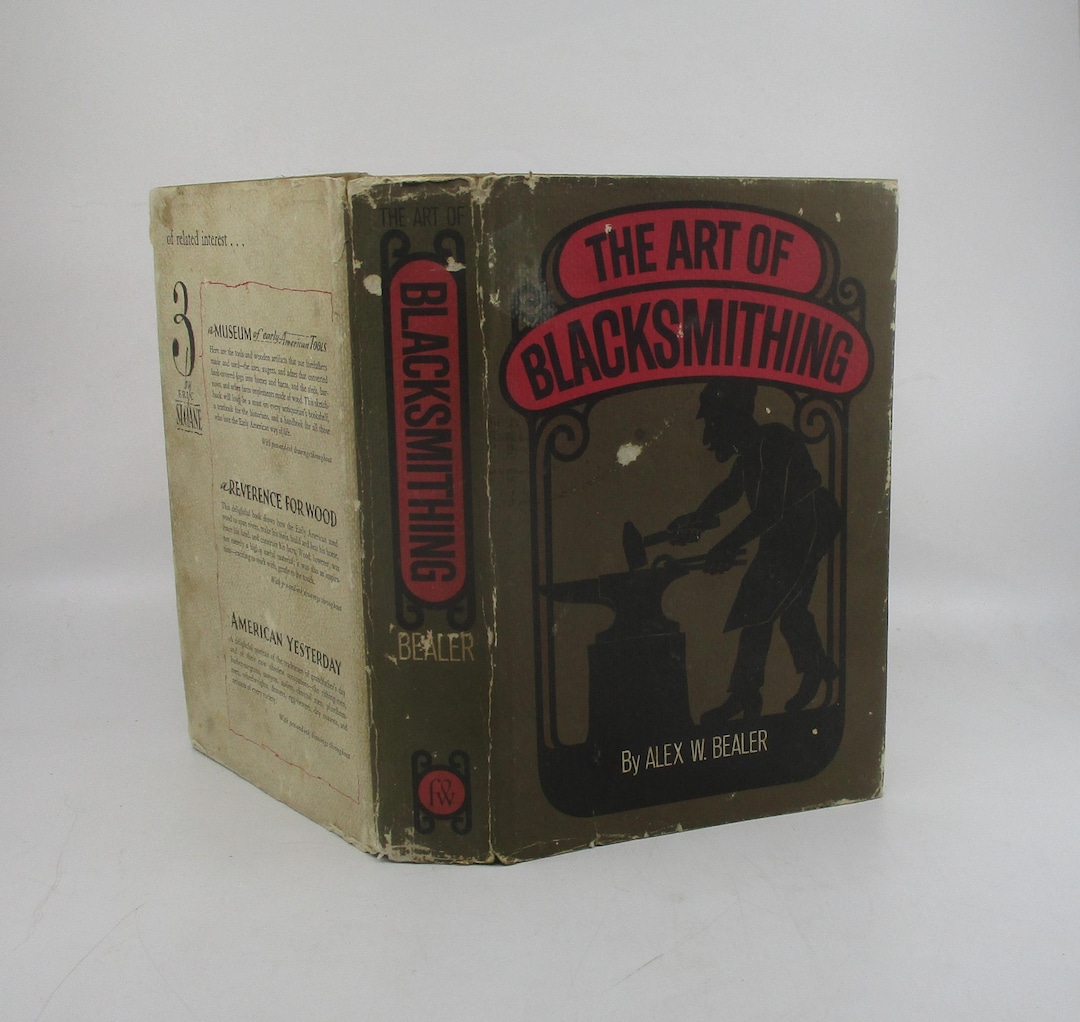 1969 the Art of Blacksmithing, Toolsmith and Steelworker Manual ...