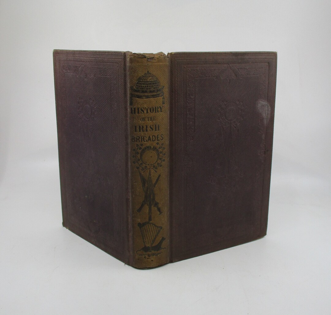 1845 Military History of the Irish Nation, Memoir of the Irish Brigade ...