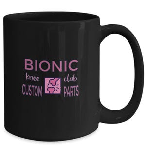 Funny Bionic Knee Club Mug Hilarious Gift for Knee Replacement Warriors ...