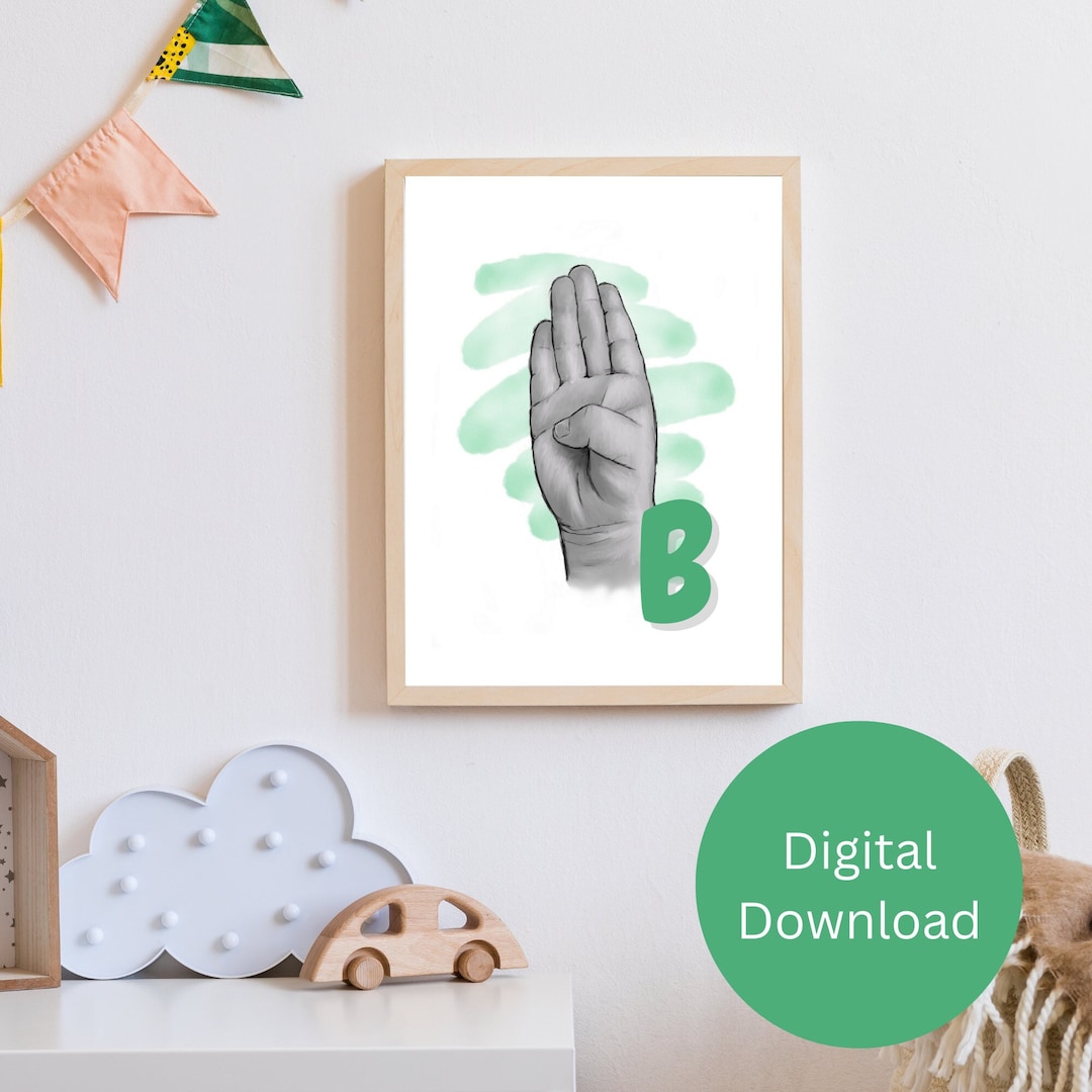 Letter B ASL Sign Language B Digital Print Printable Wall Art Nursery ...