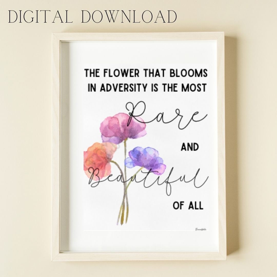 The Flower That Blooms in Adversity Digital Printable - Etsy