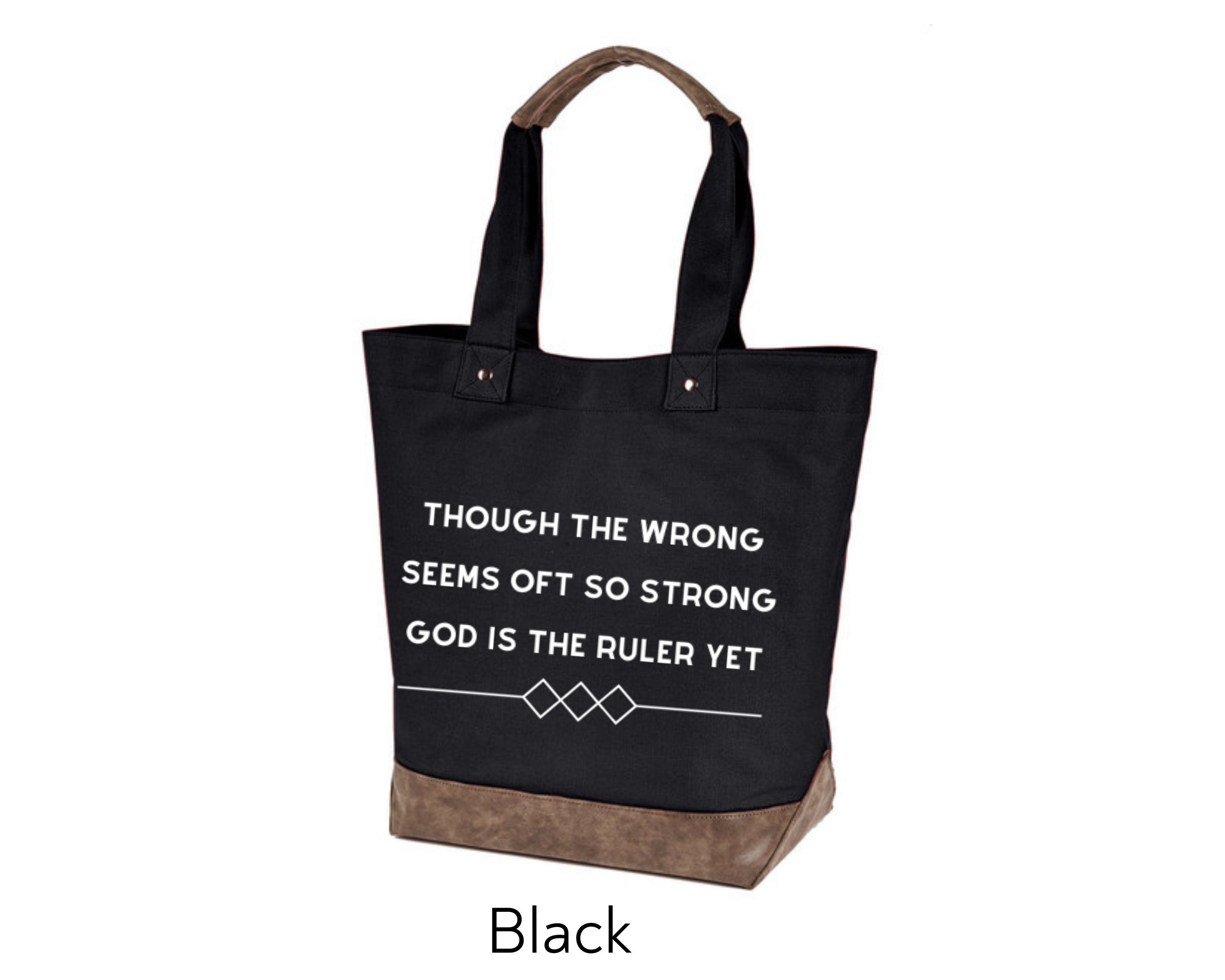 Canvas Tote God is the Ruler yet Though the Wrong Seems Oft so Strong ...