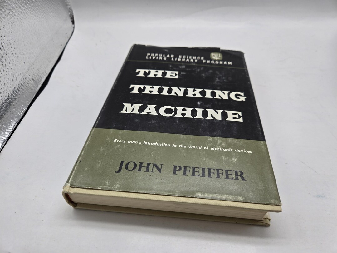The Thinking Machine John Pfeiffer HC VTG Book 1962 First Edition - Etsy
