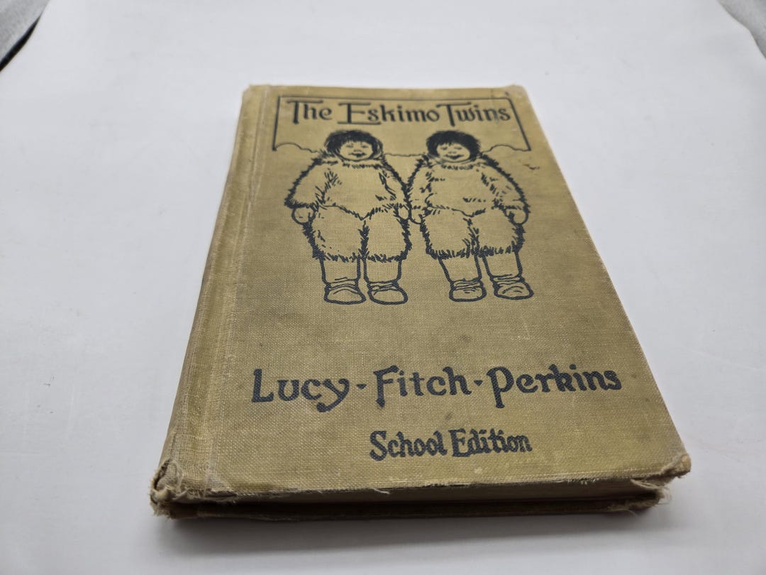 The Eskimo Twins Lucy Fitch Perkins School Edition Houghton Mifflin ...