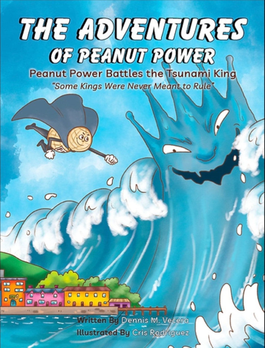 The Adventures of Peanut Power: Peanut Power Battles the Tsunami King ...