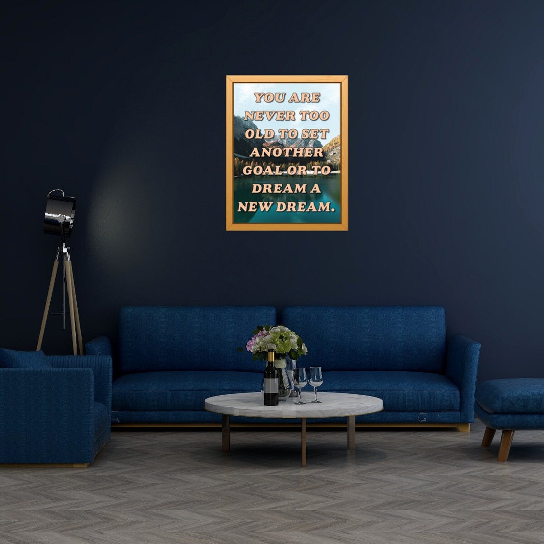 Motivational Wall Poster You Are Never Too Old to Set Another Goal Wall ...
